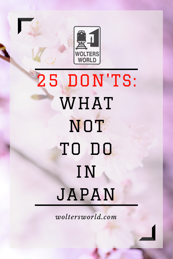 25 Things Tourists Should Never Do in Japan - Wolters World