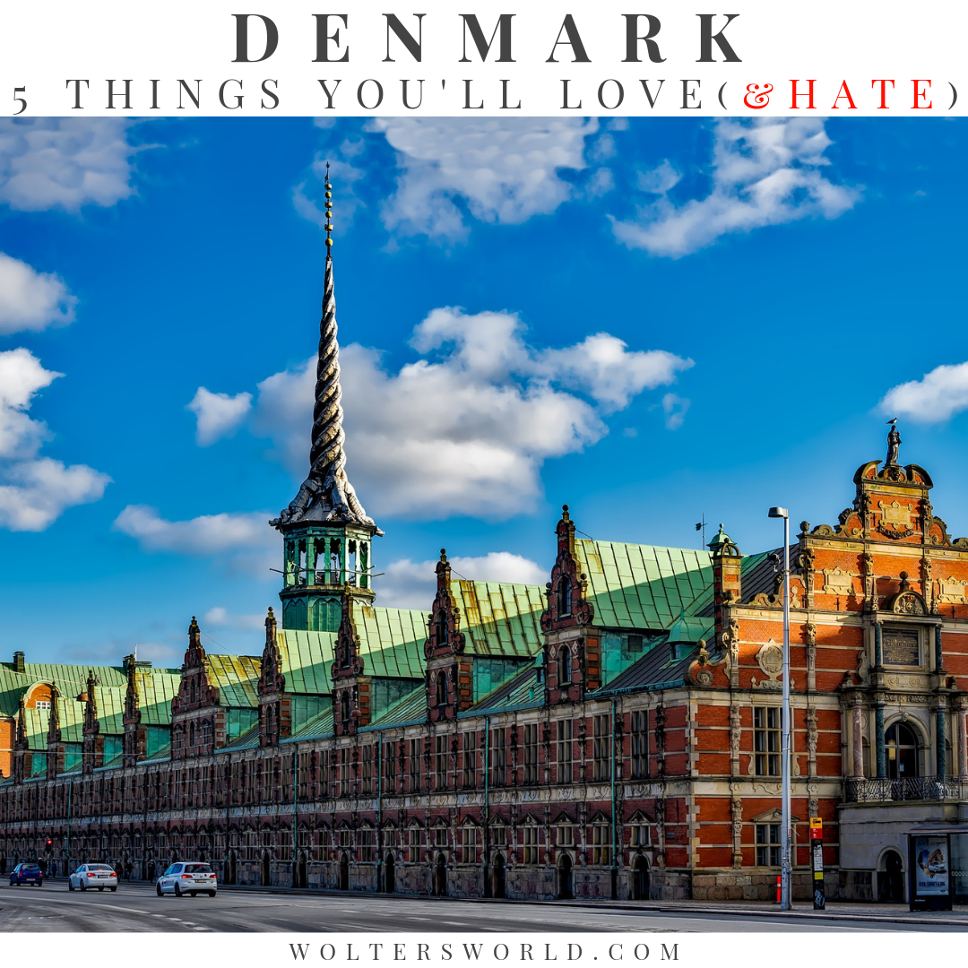 5 Love & Hates of a Denmark Vacation - Wolters World