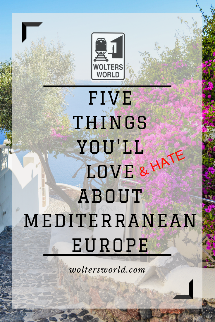 Five Things You Will Love & Hate About a Mediterranean Vacation ...