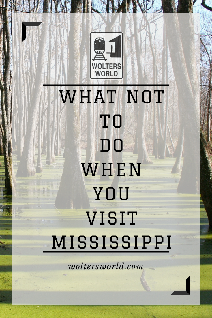 What Not to Do When You Visit Mississippi - Wolters World